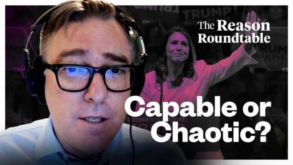 The Reason Roundtable Archives - Reason.com