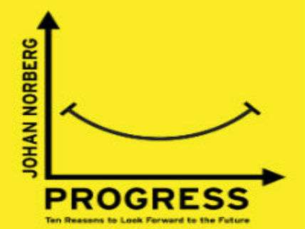 Ten Reasons to Look Foward to the Future: A Review of Progress by Johan ...