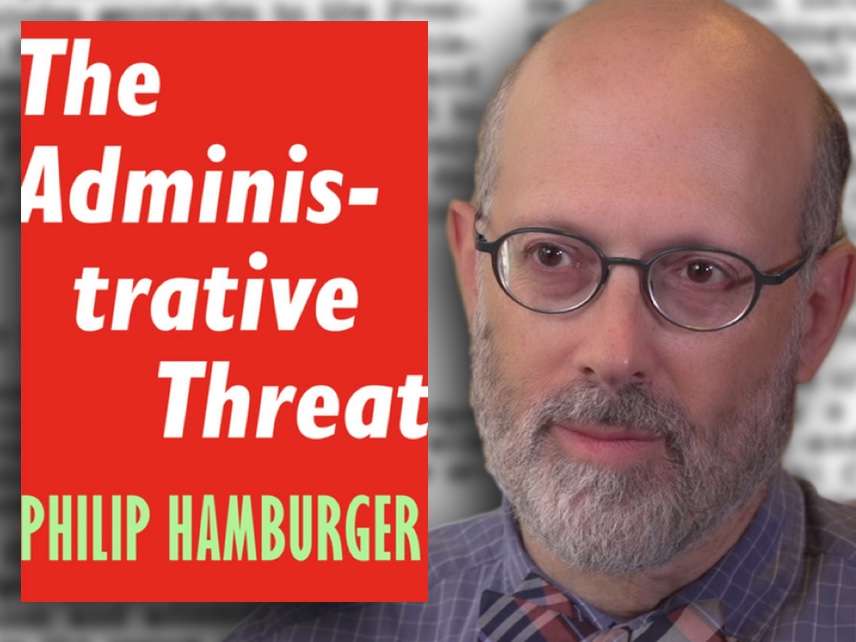 'Administrative State Is THE Leading Threat to Civil Liberties of Our ...
