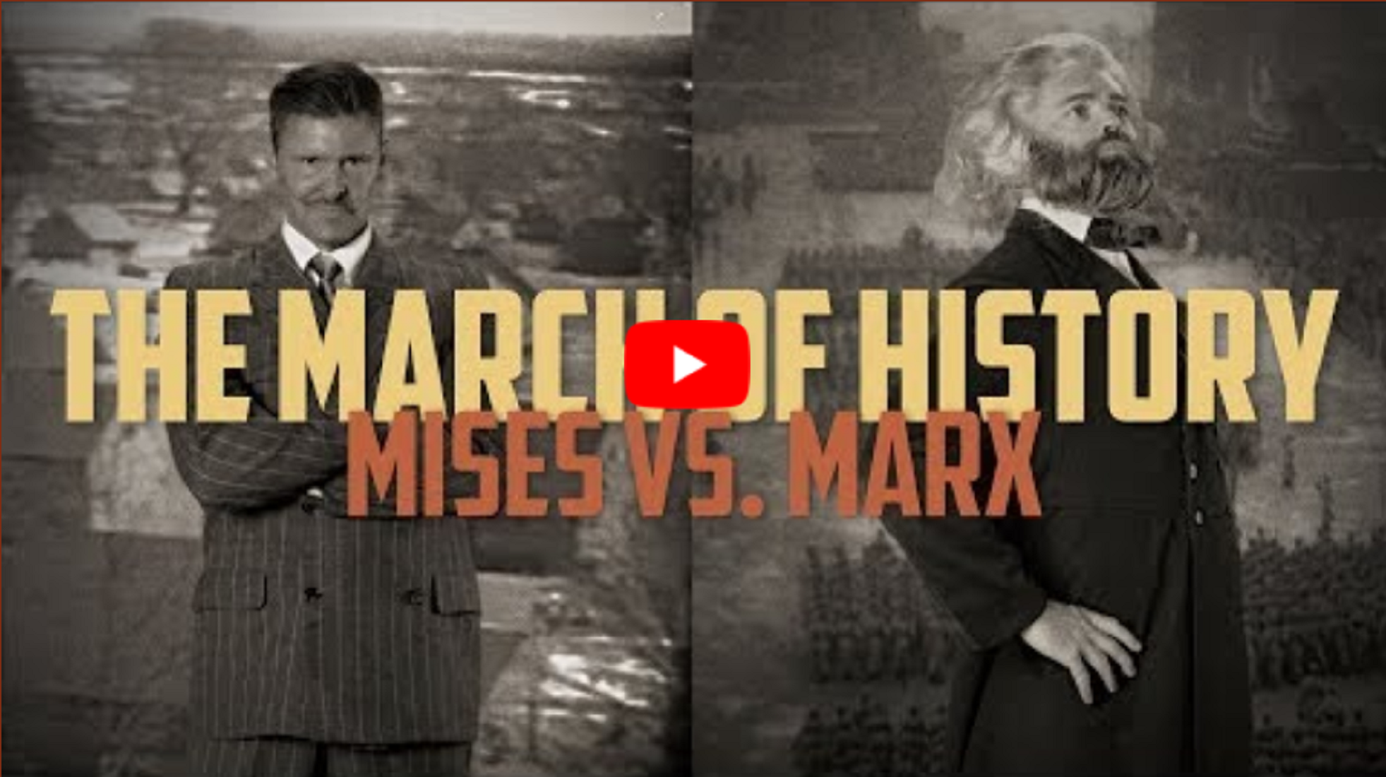 Watch 'The March of History: Mises vs. Marx'