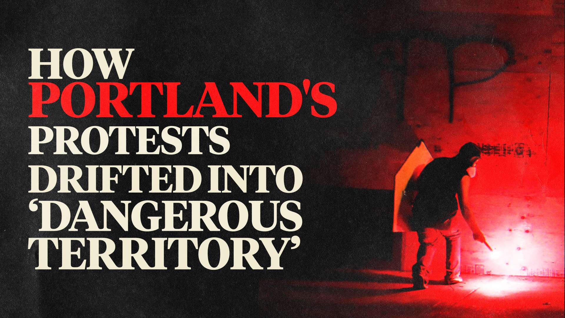 How Portland's Protests Drifted into ‘Dangerous Territory’ - Reason.com