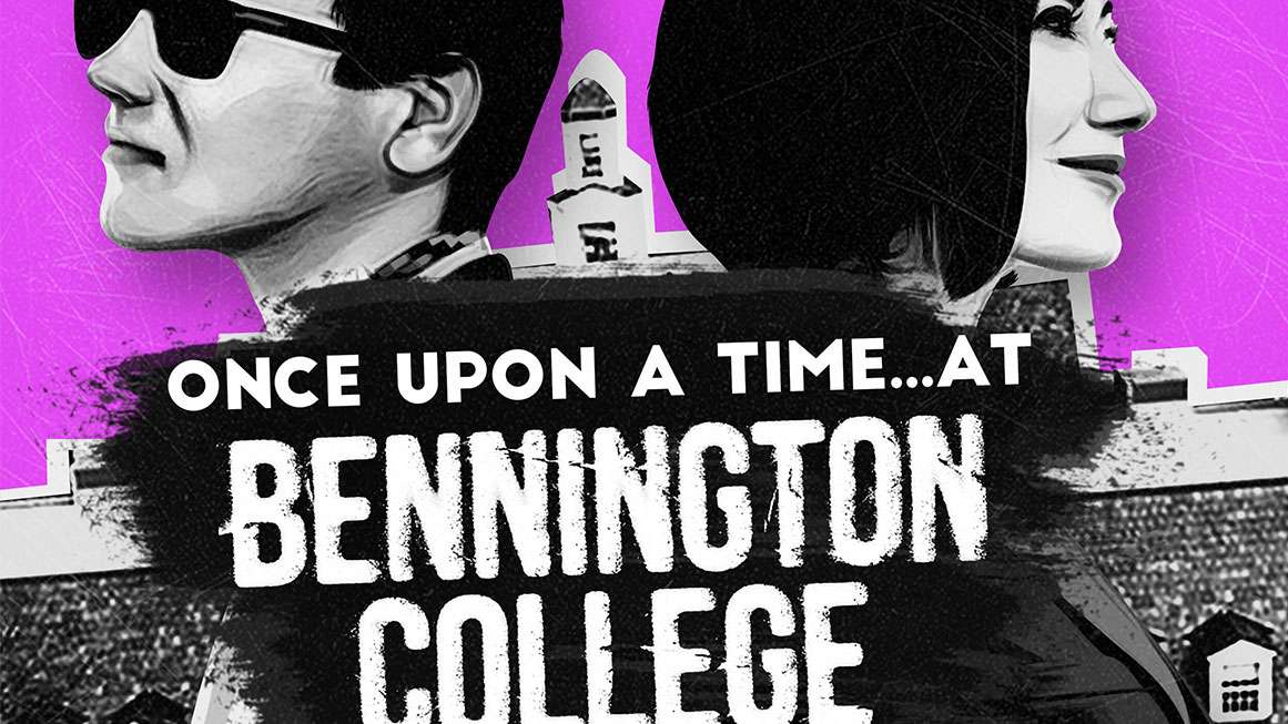 Once Upon a Time at Bennington College