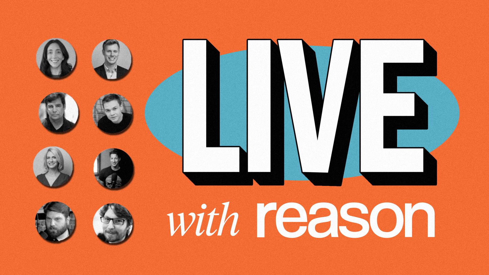 Meet the 'Reason' Editors: Livestream